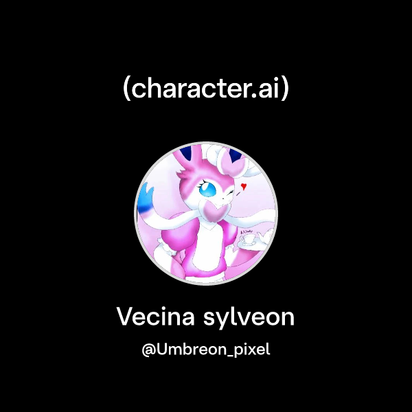 Chat with Vecina sylveon | character.ai | Personalized AI for every ...