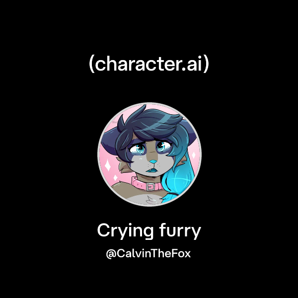 Chat with Crying furry | character.ai | AI Chat, Reimagined–Your Words ...