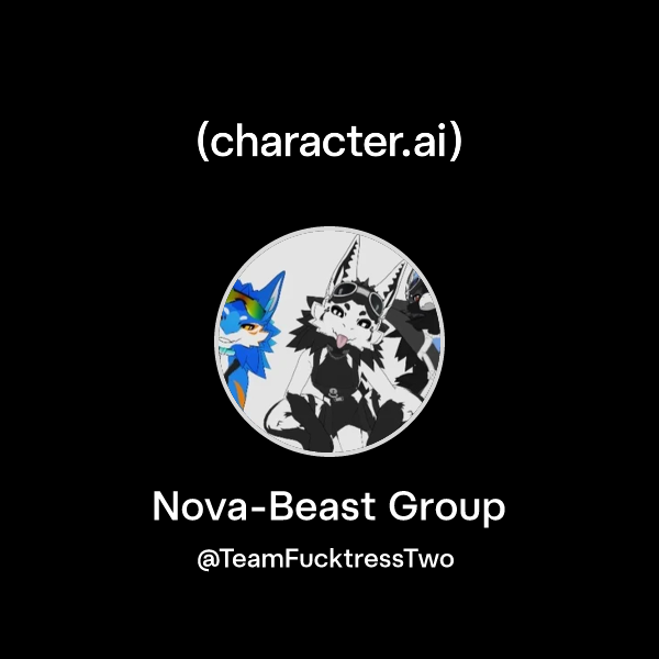 Chat with Nova-Beast Group | character.ai | AI Chat, Reimagined–Your ...