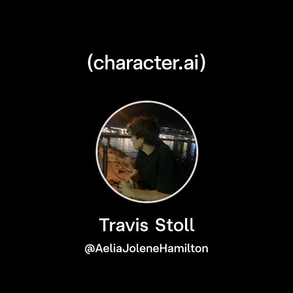 Chat with Travis Stoll | character.ai | AI Chat, Reimagined–Your Words ...
