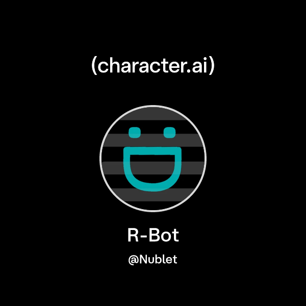 Chat with R-Bot | character.ai | Personalized AI for every moment of ...