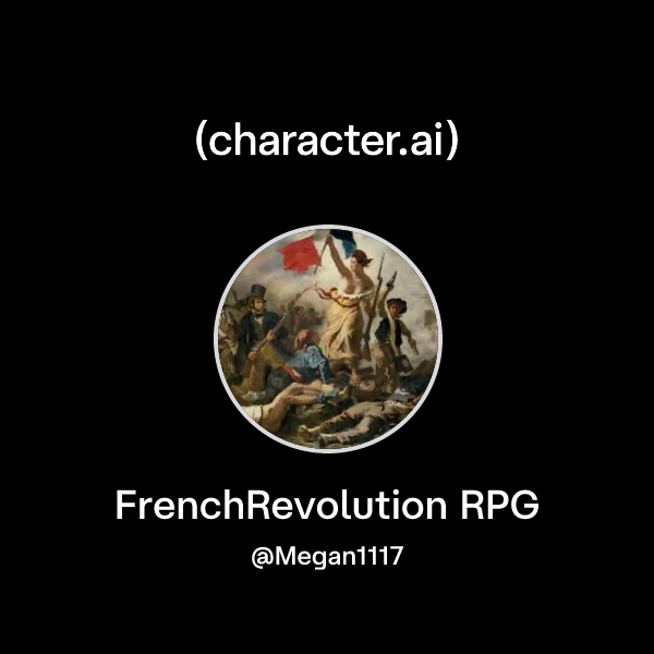 Chat with FrenchRevolution RPG | character.ai | Personalized AI for ...