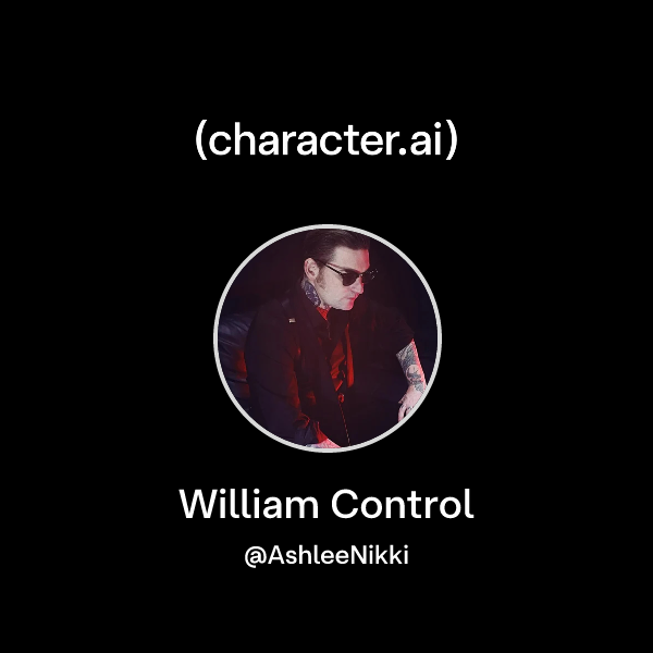 Chat with William Control | character.ai | AI Chat, Reimagined–Your ...