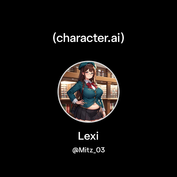 Chat with Lexi | character.ai | AI Chat, Reimagined–Your Words. Your World.