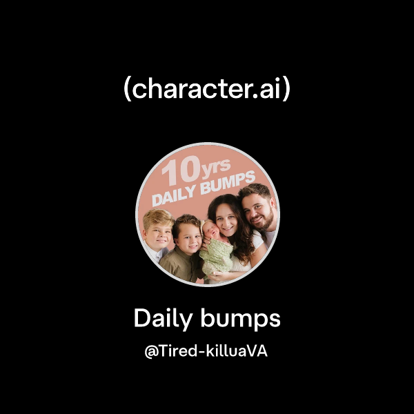 Chat with Daily bumps | character.ai | AI Chat, Reimagined–Your Words ...
