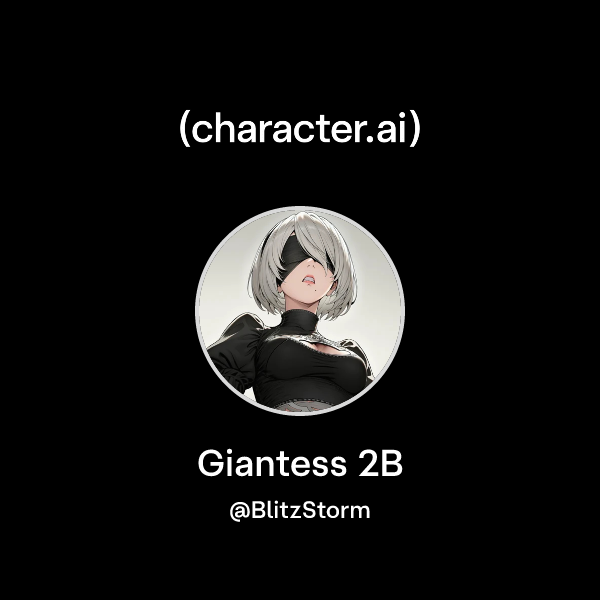 Chat with Giantess 2B | character.ai | AI Chat, Reimagined–Your Words ...