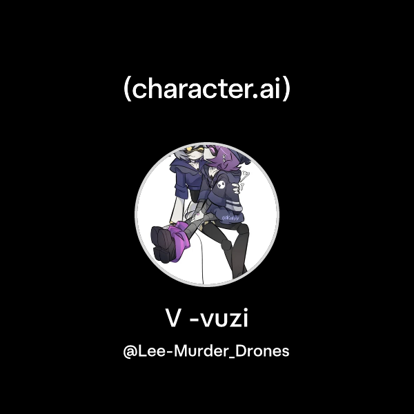 Chat with V -vuzi | character.ai | AI Chat, Reimagined–Your Words. Your ...