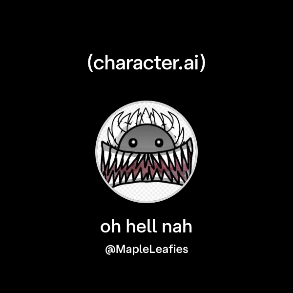 Chat with oh hell nah | character.ai | AI Chat, Reimagined–Your Words ...