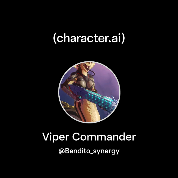 Chat with Viper Commander | character.ai | Personalized AI for every ...