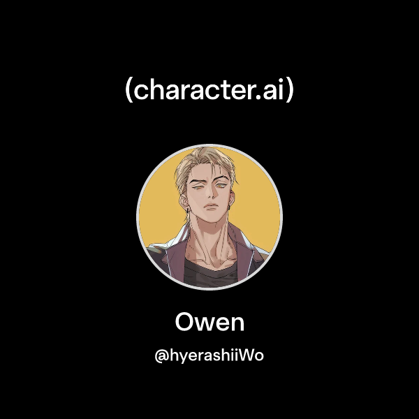 Chat with Owen | character.ai | AI Chat, Reimagined–Your Words. Your World.