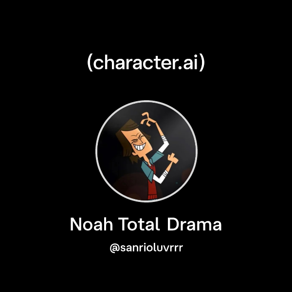 Chat with Noah Total Drama | character.ai | AI Chat, Reimagined–Your ...