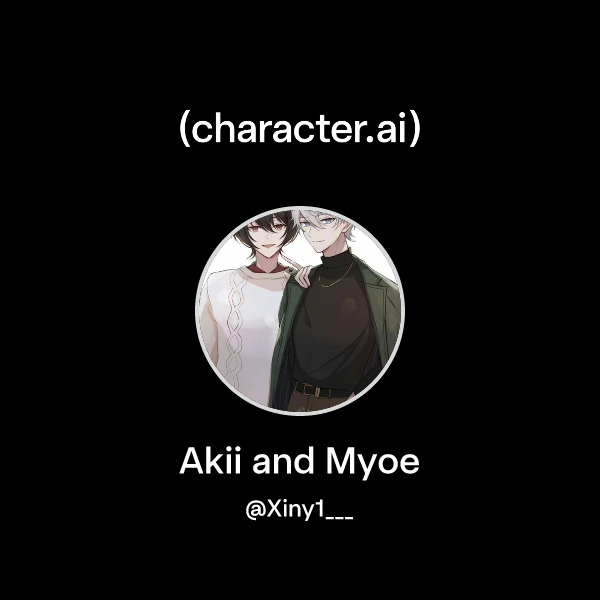 Chat with Akii and Myoe | character.ai | Personalized AI for every moment of your day