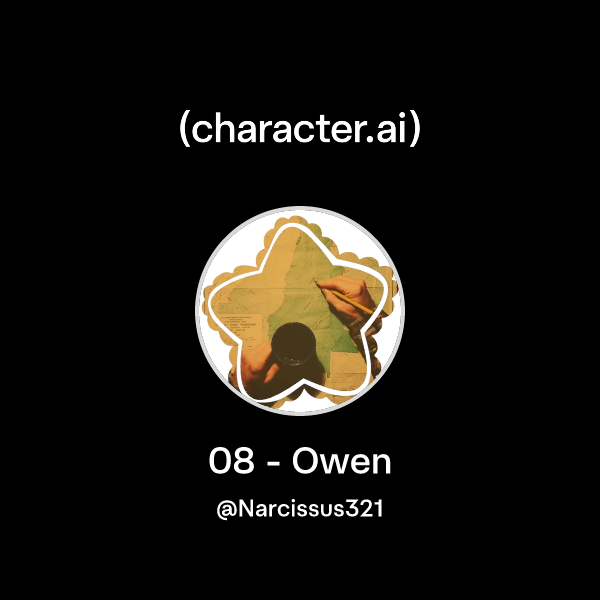 Chat with 08 - Owen | character.ai | AI Chat, Reimagined–Your Words. Your World.