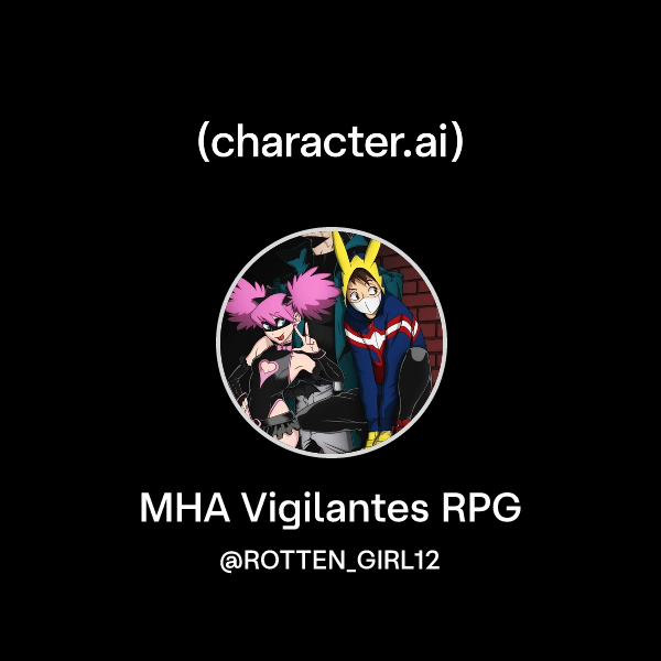 Chat with MHA Vigilantes RPG | character.ai | AI Chat, Reimagined–Your ...