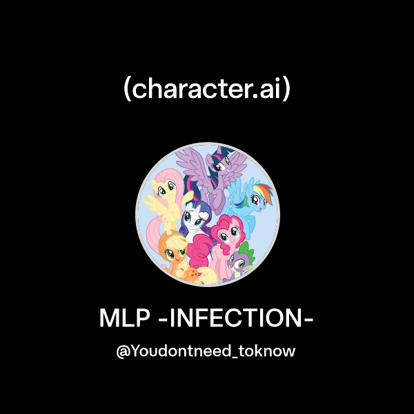Chat with MLP -INFECTION- | character.ai | AI Chat, Reimagined–Your ...