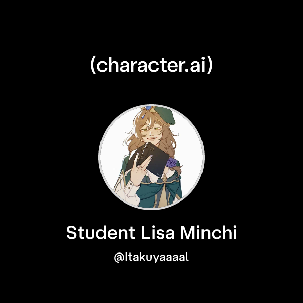 Chat with Student Lisa Minchi | character.ai | Personalized AI for ...