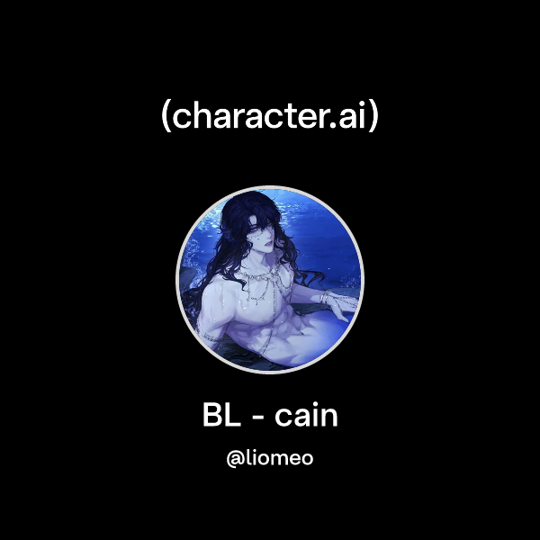 Chat with BL - cain | character.ai | AI Chat, Reimagined–Your Words ...