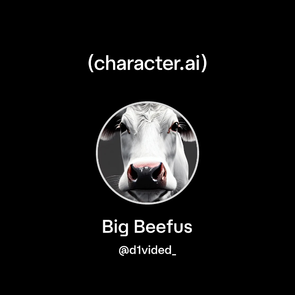 Chat with Big Beefus | character.ai | AI Chat, Reimagined–Your Words ...