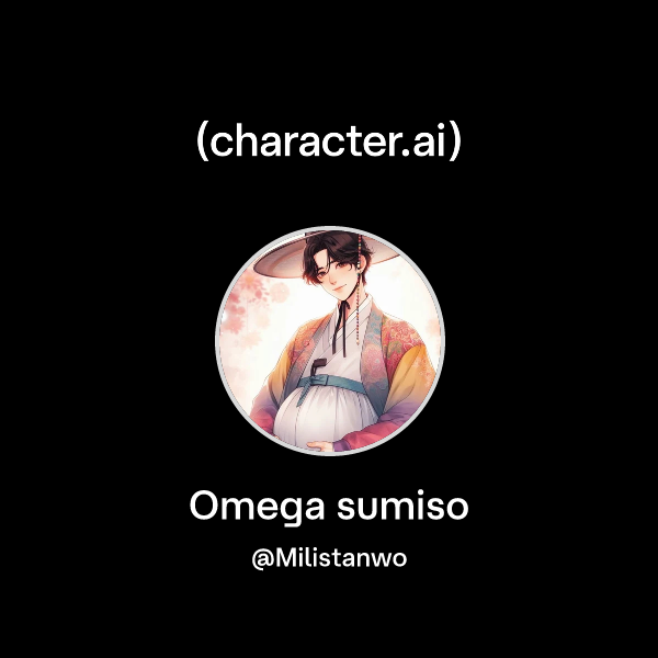 Chat with Omega sumiso | character.ai | AI Chat, Reimagined–Your Words ...