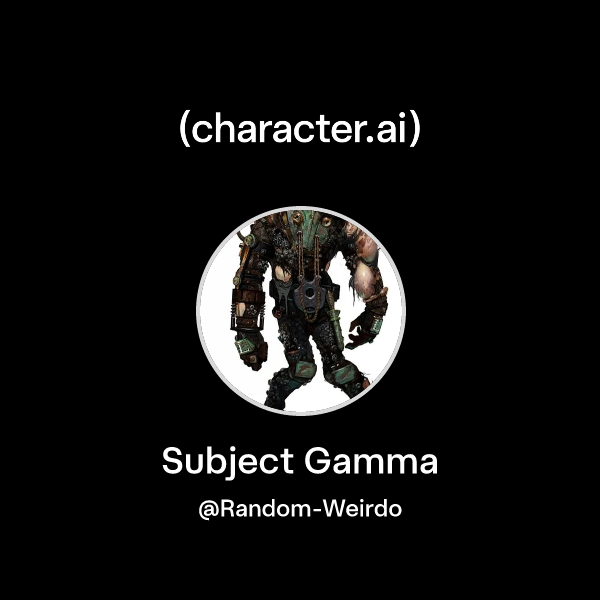 Chat with Subject Gamma | character.ai | AI Chat, Reimagined–Your Words ...