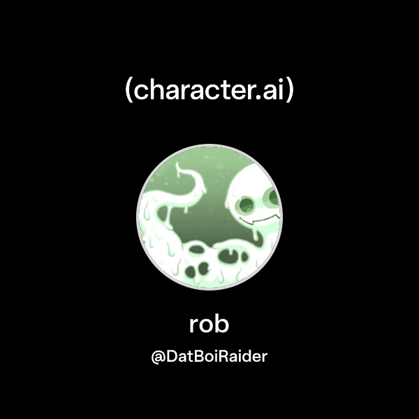 Chat with rob | character.ai | AI Chat, Reimagined–Your Words. Your World.