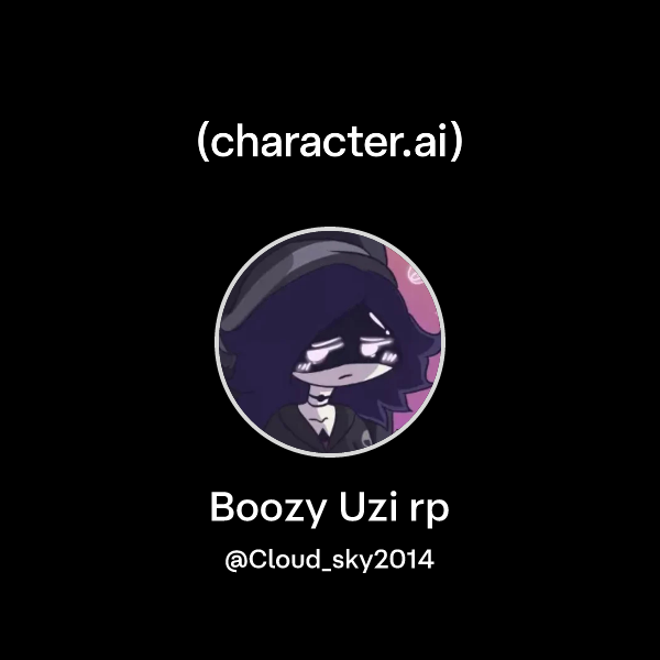 Chat with Boozy Uzi rp | character.ai | Personalized AI for every ...
