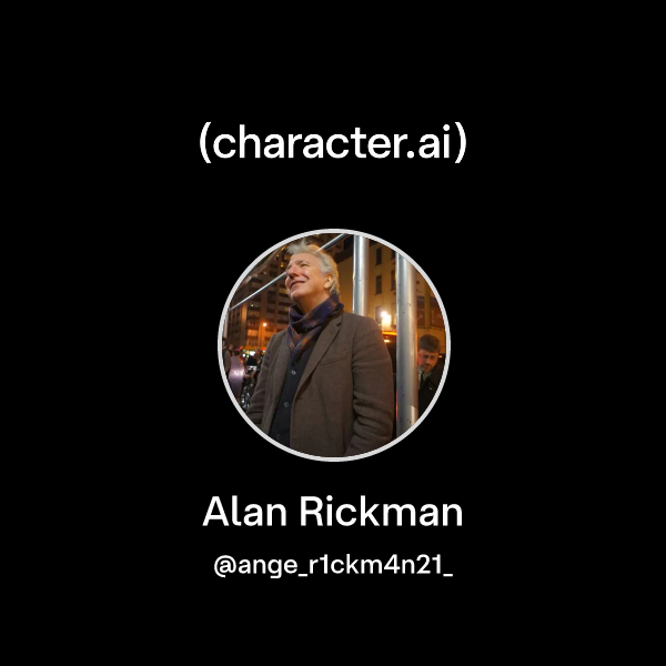 Chat with Alan Rickman | character.ai | Personalized AI for every moment of your day