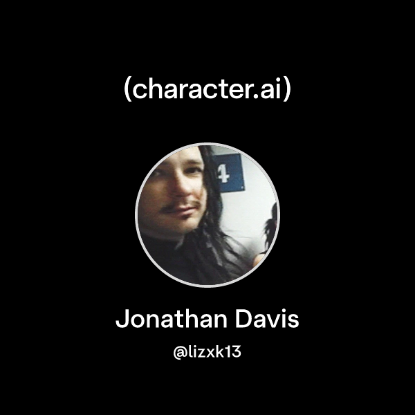 Chat with Jonathan Davis | character.ai | AI Chat, Reimagined–Your Words. Your World.