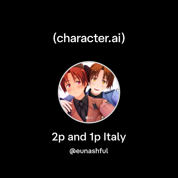 Chat with 2p and 1p Italy | character.ai | AI Chat, Reimagined–Your ...