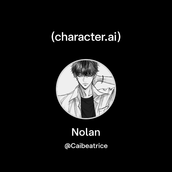 Chat with Nolan | character.ai | AI Chat, Reimagined–Your Words. Your ...