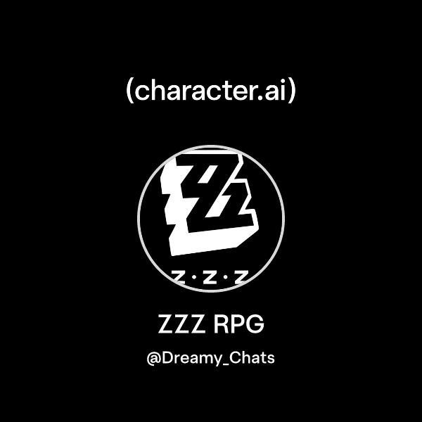 Chat with ZZZ RPG | character.ai | AI Chat, Reimagined–Your Words. Your ...