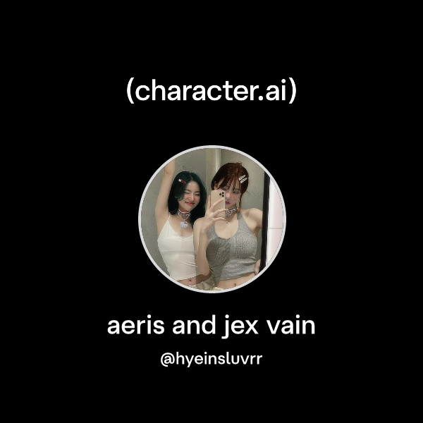 Chat with aeris and jex vain | character.ai | AI Chat, Reimagined–Your ...