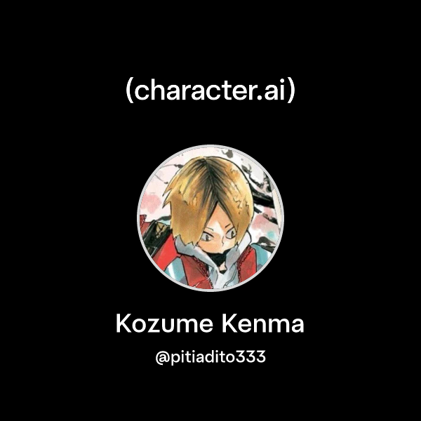 Chat with Kozume Kenma | character.ai | AI Chat, Reimagined–Your Words. Your World.