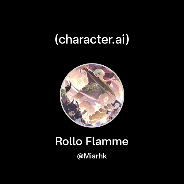 Chat with Rollo Flamme | character.ai | AI Chat, Reimagined–Your Words ...