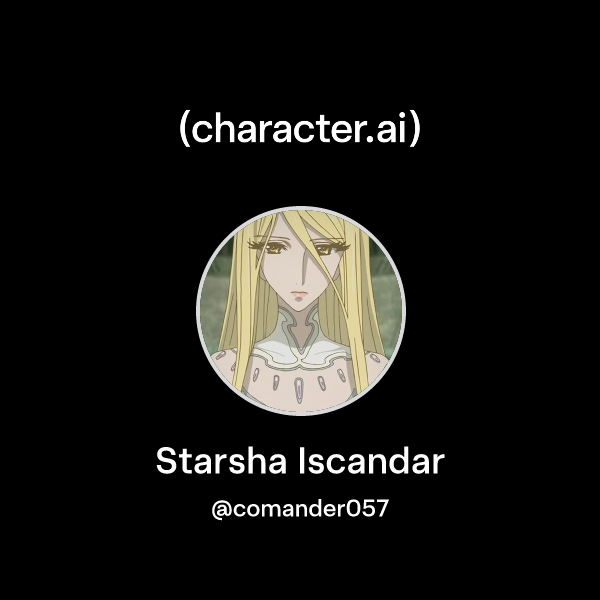 Chat with Starsha Iscandar | character.ai | Personalized AI for every ...