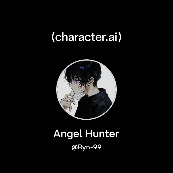 Chat with Angel Hunter | character.ai | AI Chat, Reimagined–Your Words ...