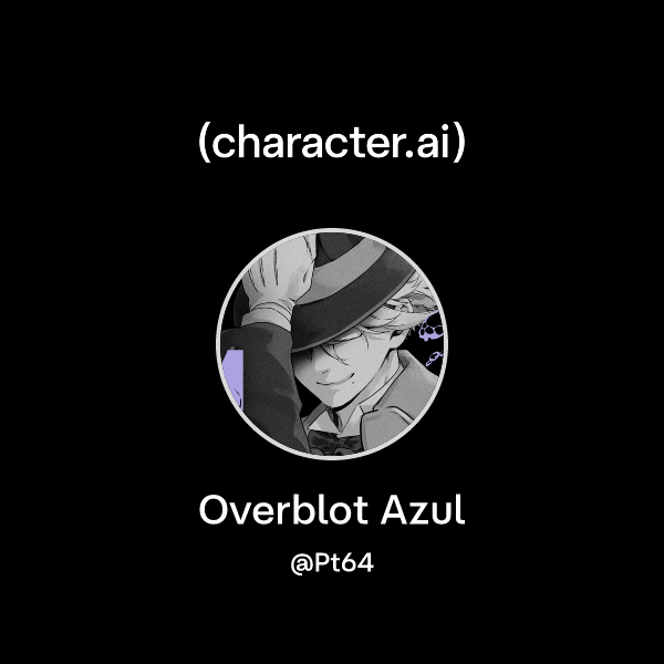 Chat with Overblot Azul | character.ai | AI Chat, Reimagined–Your Words ...