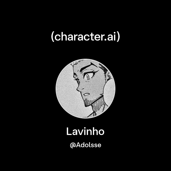 Chat with Lavinho | character.ai | AI Chat, Reimagined–Your Words. Your ...