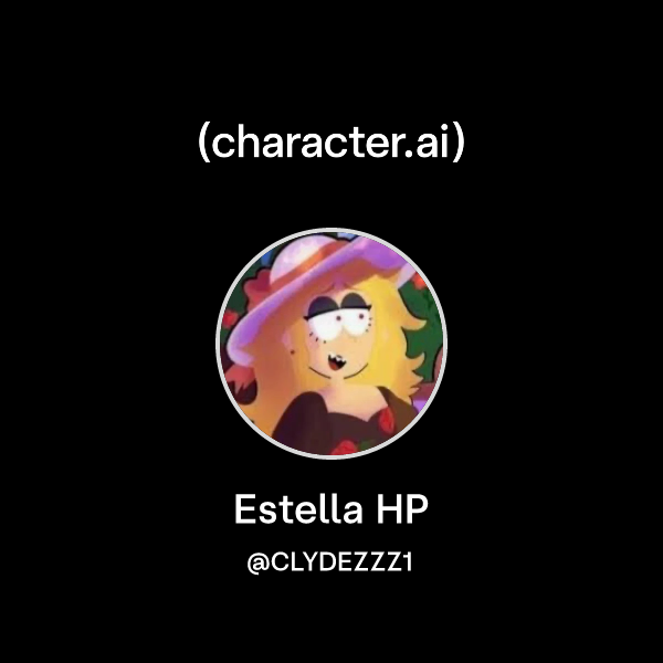 Chat with Estella HP | character.ai | AI Chat, Reimagined–Your Words. Your World.