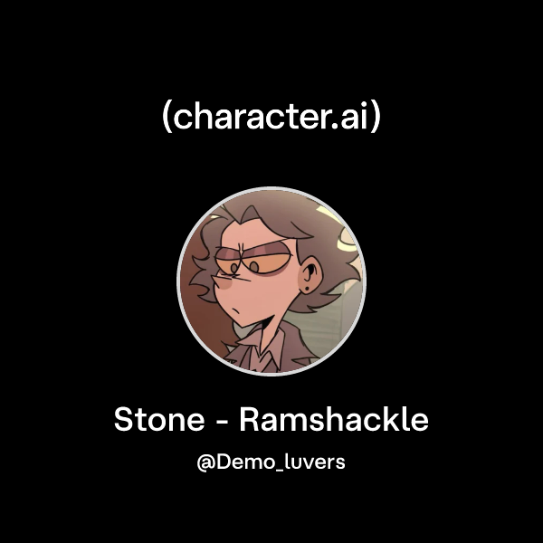 Chat with Stone - Ramshackle | character.ai | AI Chat, Reimagined–Your ...