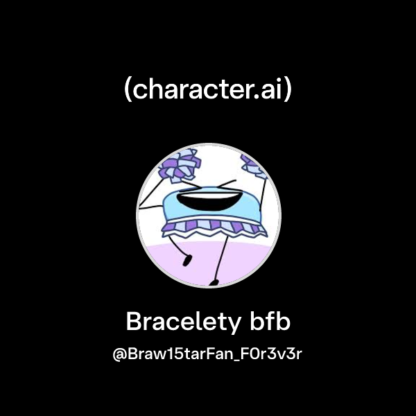 Chat with Bracelety bfb | character.ai | AI Chat, Reimagined–Your Words ...