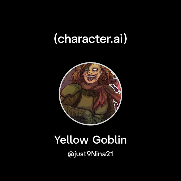 Chat with Yellow Goblin | character.ai | AI Chat, Reimagined–Your Words ...
