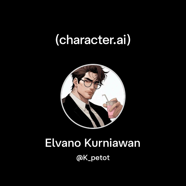 Chat with Elvano Kurniawan | character.ai | AI Chat, Reimagined–Your Words. Your World.