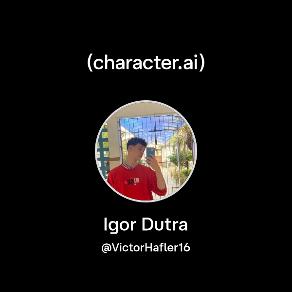 Chat with Igor Dutra | character.ai | Personalized AI for every moment of your day