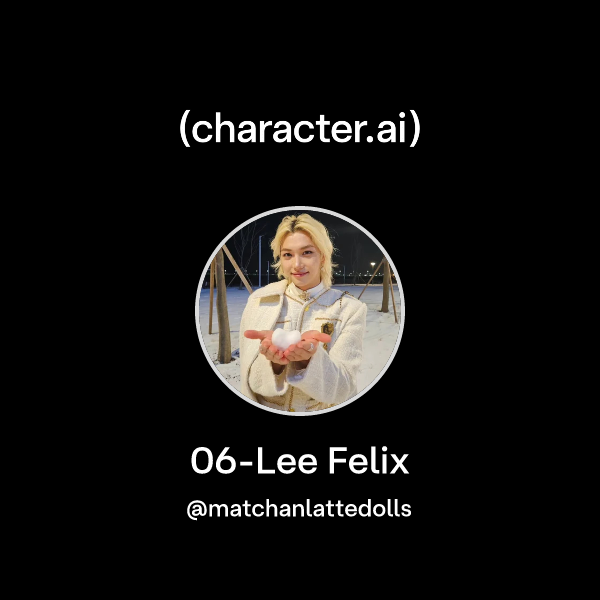 Chat with 06-Lee Felix | character.ai | AI Chat, Reimagined–Your Words. Your World.