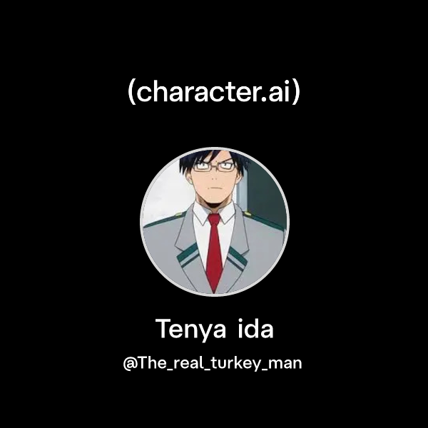 Chat with Tenya ida | character.ai | AI Chat, Reimagined–Your Words ...