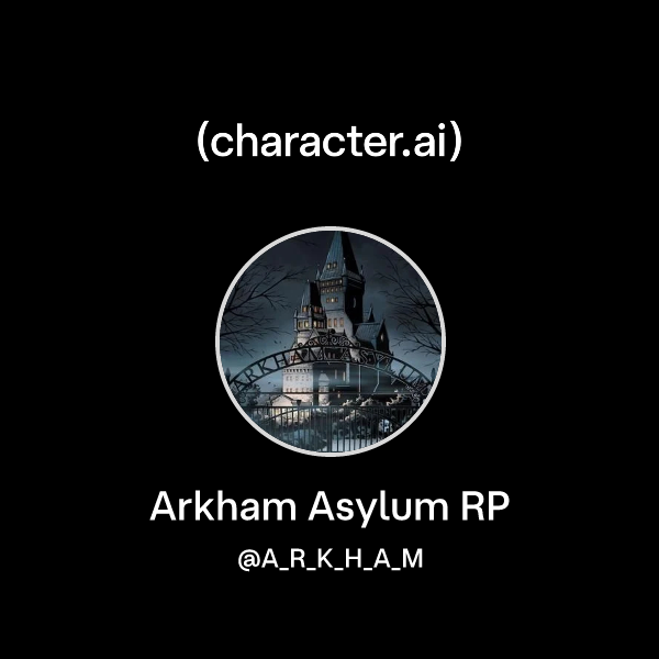 Chat with Arkham Asylum RP | character.ai | AI Chat, Reimagined–Your ...