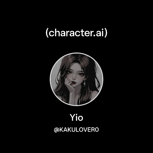 Chat with Yio | character.ai | Personalized AI for every moment of your day