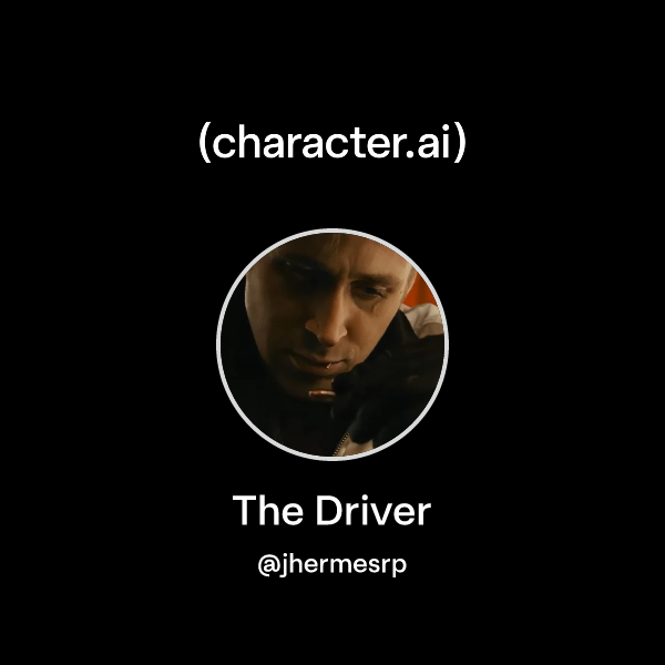 Chat with The Driver | character.ai | AI Chat, Reimagined–Your Words ...