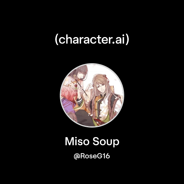 Chat with Miso Soup | character.ai | Personalized AI for every moment ...